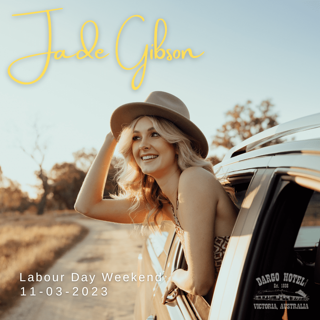 Labour Day Weekend with Jade Gibson - Dargo Hotel